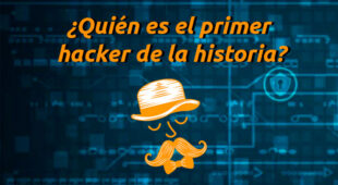 ¿Quién es el primer hacker de la historia? - Comunix